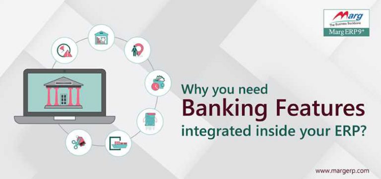 Why you need an Integrated Banking System with ERP? - Marg ERP Blog