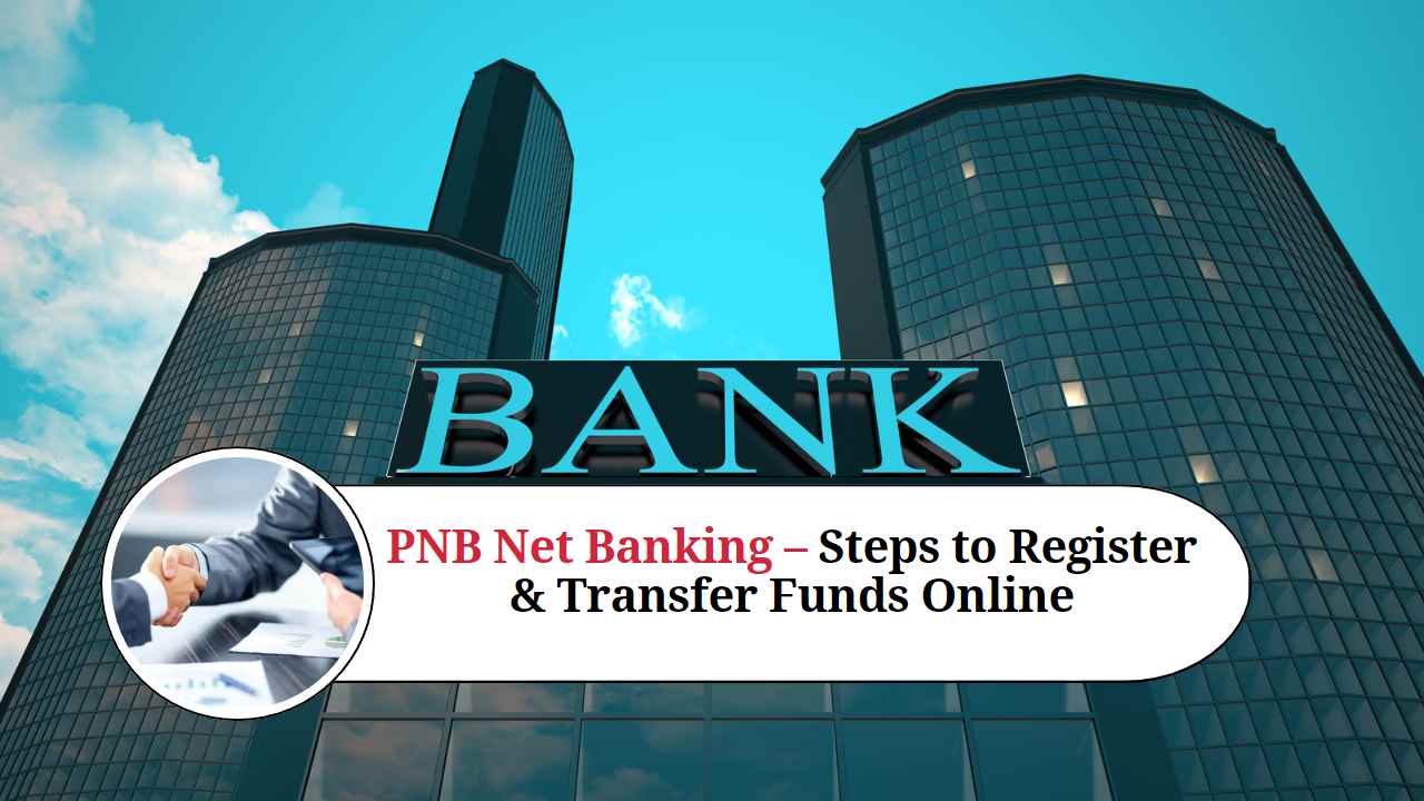 PNB Net Banking - Steps to Register & Transfer Funds Online - Marg ERP Blog