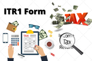 ITR1 Form-Meaning, Eligibility, Details and Filing of ITR Form-1