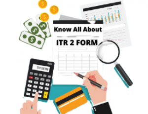 What Is ITR-2? Steps to File ITR 2 Form Online/Offline