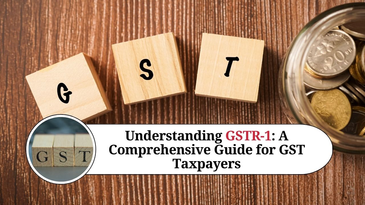 Understanding GSTR-1: A Comprehensive Guide for GST Taxpayers - Marg ERP Blog