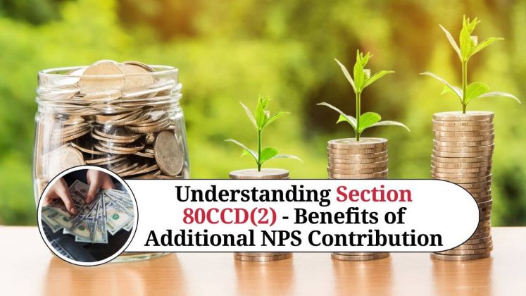 Understanding Section 80CCD(2) - Benefits of Additional NPS ...