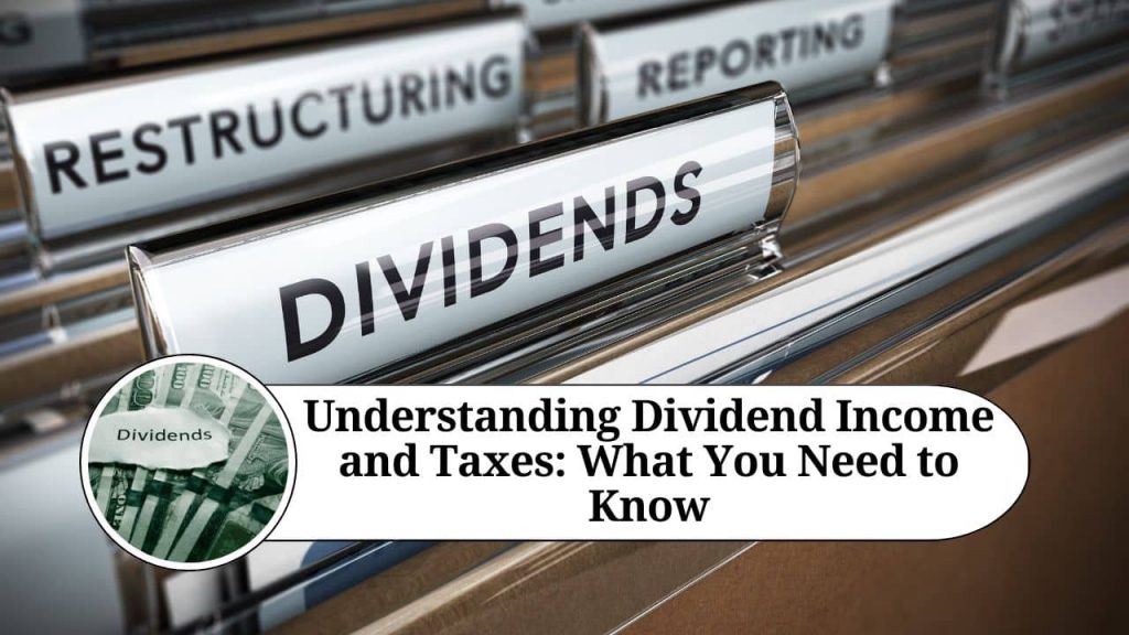 Understanding Dividend Income and Taxes: What You Need to Know - Marg ...
