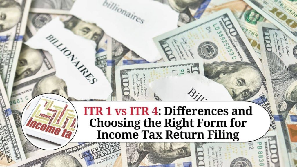 ITR 1 vs ITR 4: Understanding the Differences and Choosing the Right ... ITR 1 vs ITR 4: Understanding the Differences and Choosing the Right ...