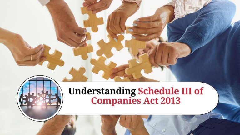 Understanding Schedule III of Companies Act 2013: Guidelines for ...