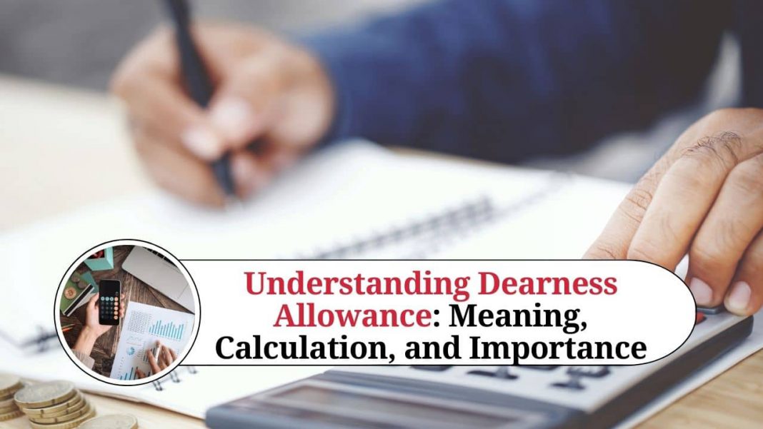 Understanding Dearness Allowance: Meaning, Calculation, and Importance ...
