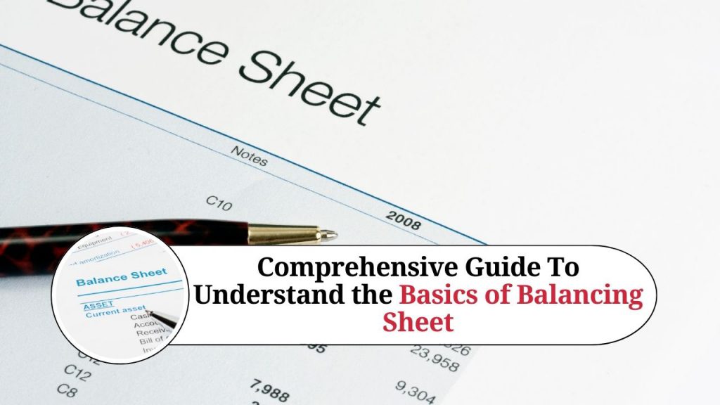 Understanding the Basics of a Balancing Sheet: A Comprehensive Guide - Marg ERP Blog