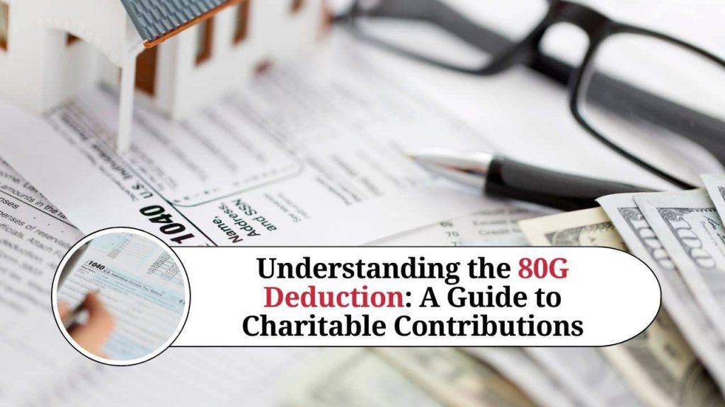 Understanding the 80G Deduction: A Guide to Charitable Contributions ...