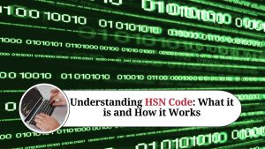 Understanding HSN Code: What it is and How it Works - Marg ERP Blog