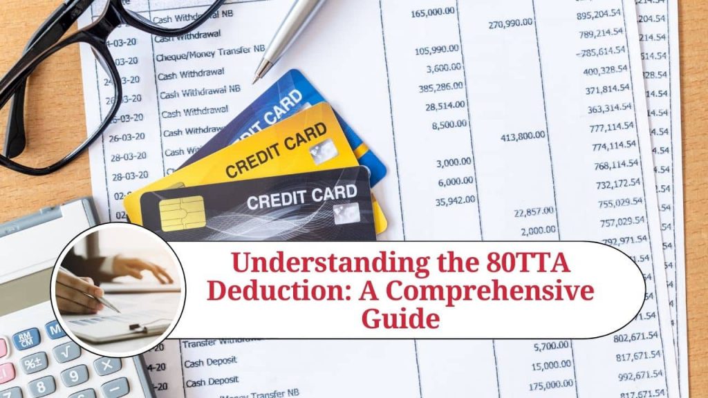 Understanding the 80TTA Deduction: A Comprehensive Guide - Marg ERP Blog