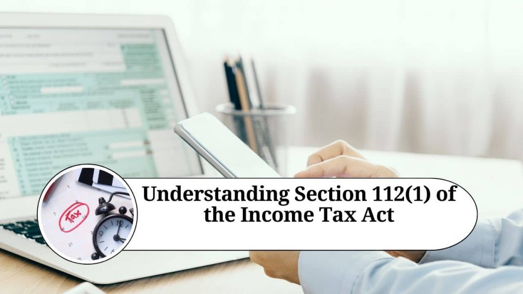 Understanding Section 112(1) of the Income Tax Act: Taxation of Long ...