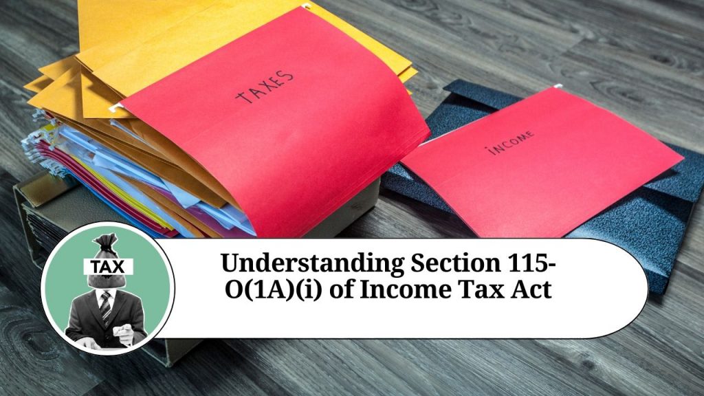 Understanding Section 115-O(1A)(i) of Income Tax Act: Tax on ...
