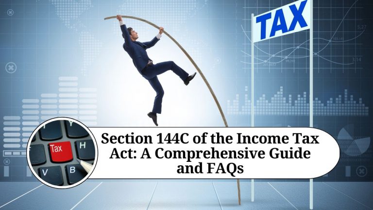 Section 144C of the Income Tax Act: A Comprehensive Guide and FAQs ...