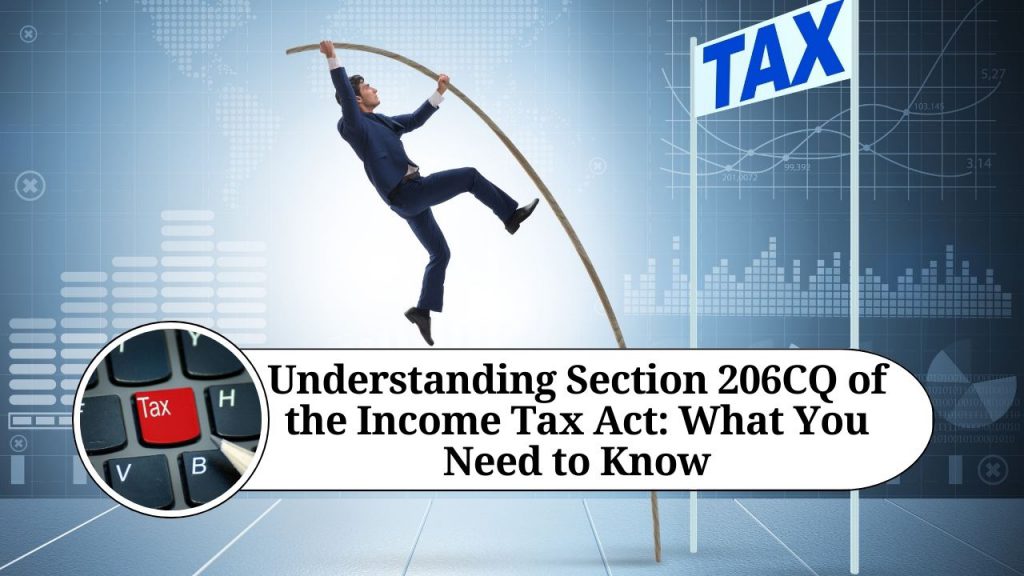 Understanding Section 206CQ of the Income Tax Act: What You Need to ...