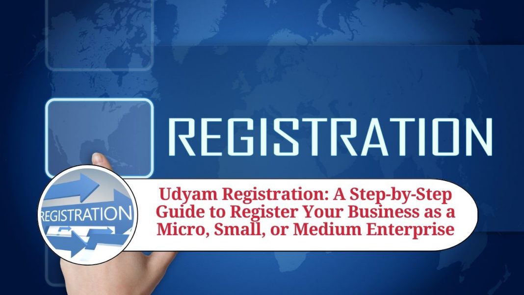 Udyam Registration: A Step-by-Step Guide to Register Your Business as a ...