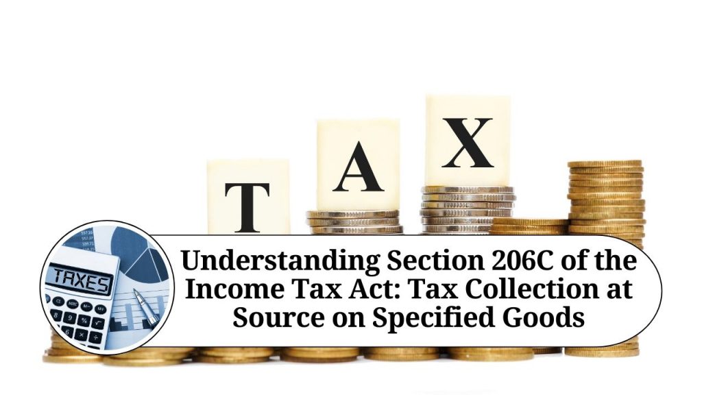 Understanding Section 206C of the Income Tax Act: Tax Collection at ...