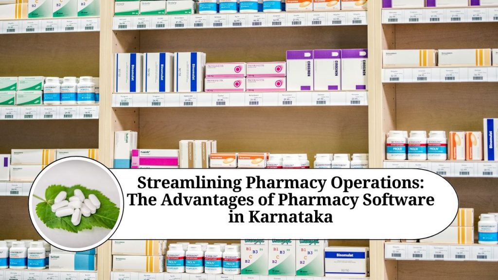 Streamlining Pharmacy Operations: The Advantages of Pharmacy Software ...