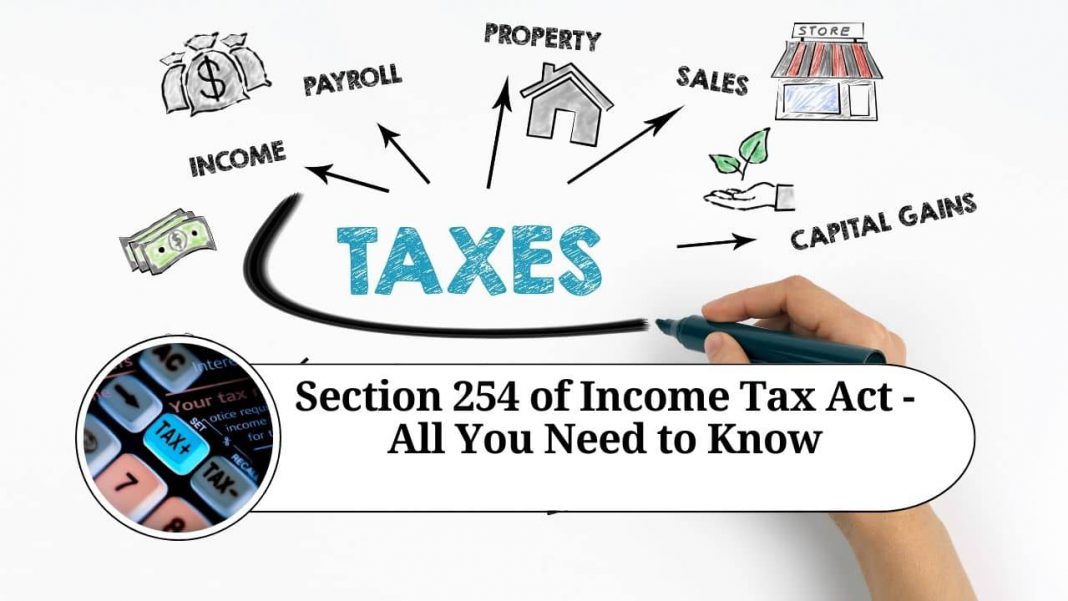 Section 254 of Income Tax Act - All You Need to Know - Marg ERP Blog