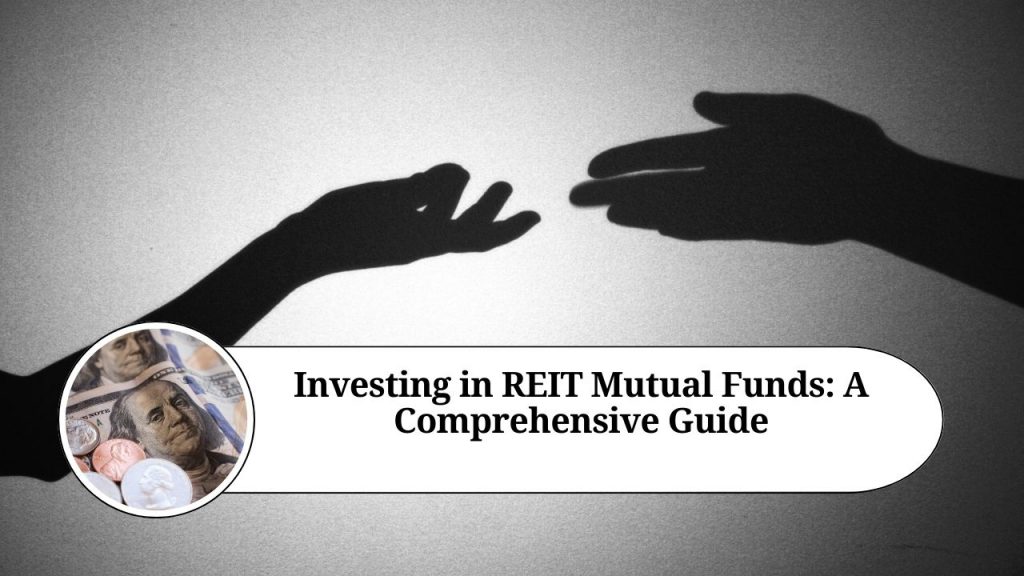 Investing in REIT Mutual Funds: A Comprehensive Guide - Marg ERP Blog