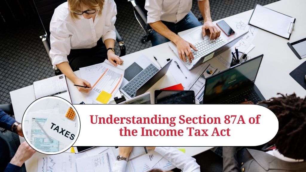 Section 87A Of The Income Tax Act Section 87A Of The Income Tax Act