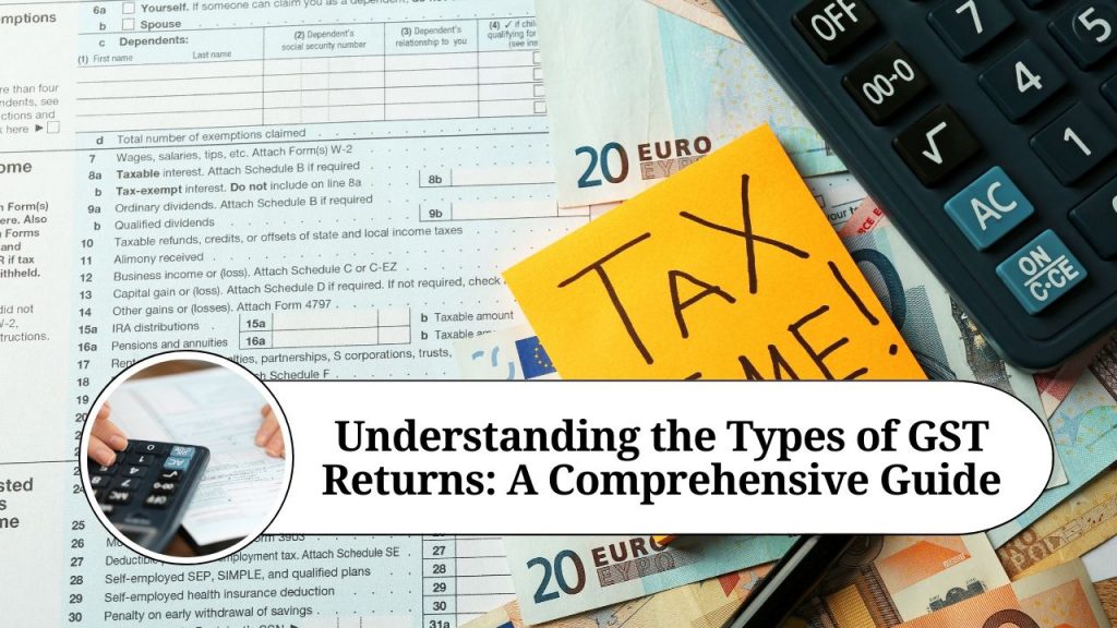 Understanding the Types of GST Returns: A Comprehensive Guide - Marg ...