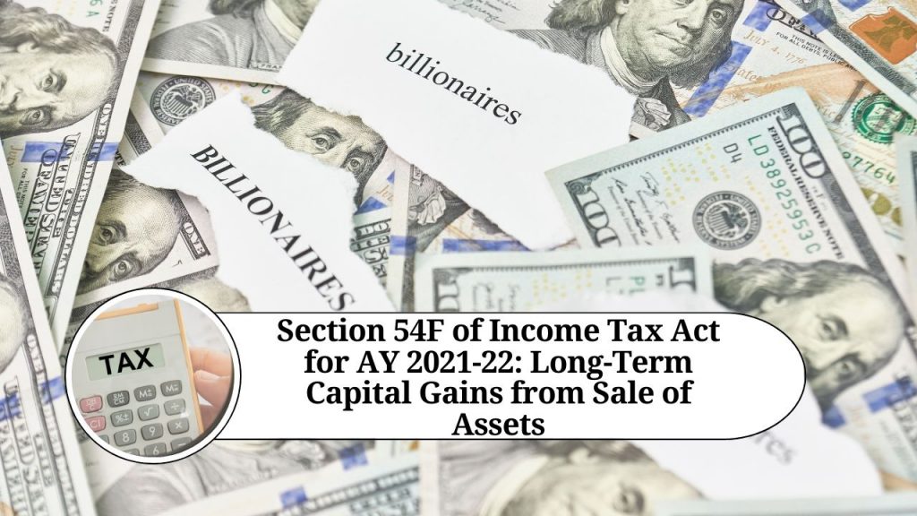 Section 54F of Income Tax Act for AY 2021-22: Understanding Exemption ...