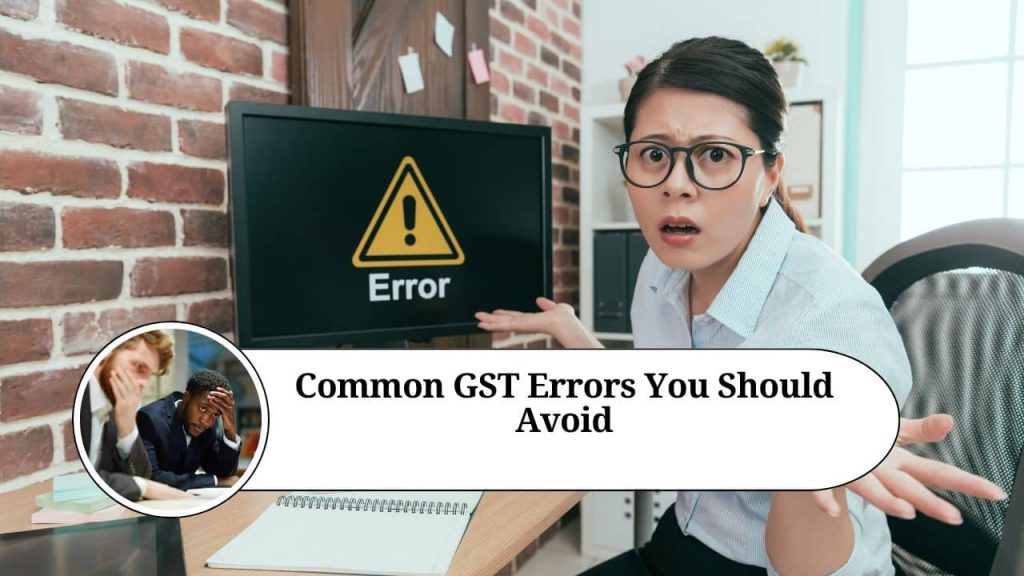 Common Gst Errors You Should Avoid 4592