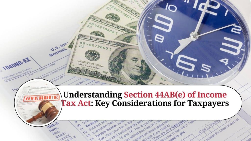Understanding Section 44AB(e) of Income Tax Act: Key Considerations for ...