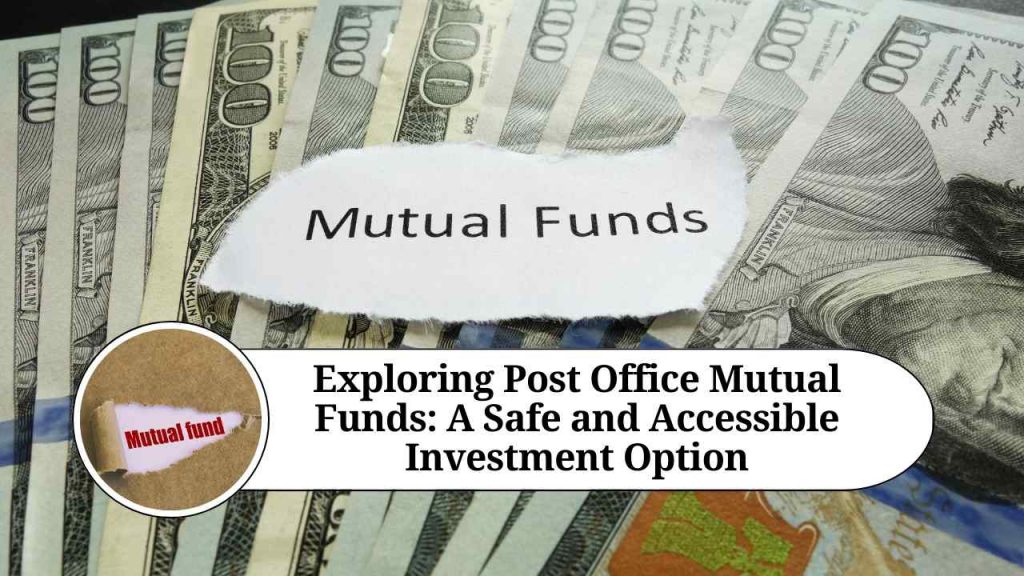 Exploring Post Office Mutual Funds: A Safe and Accessible Investment ...