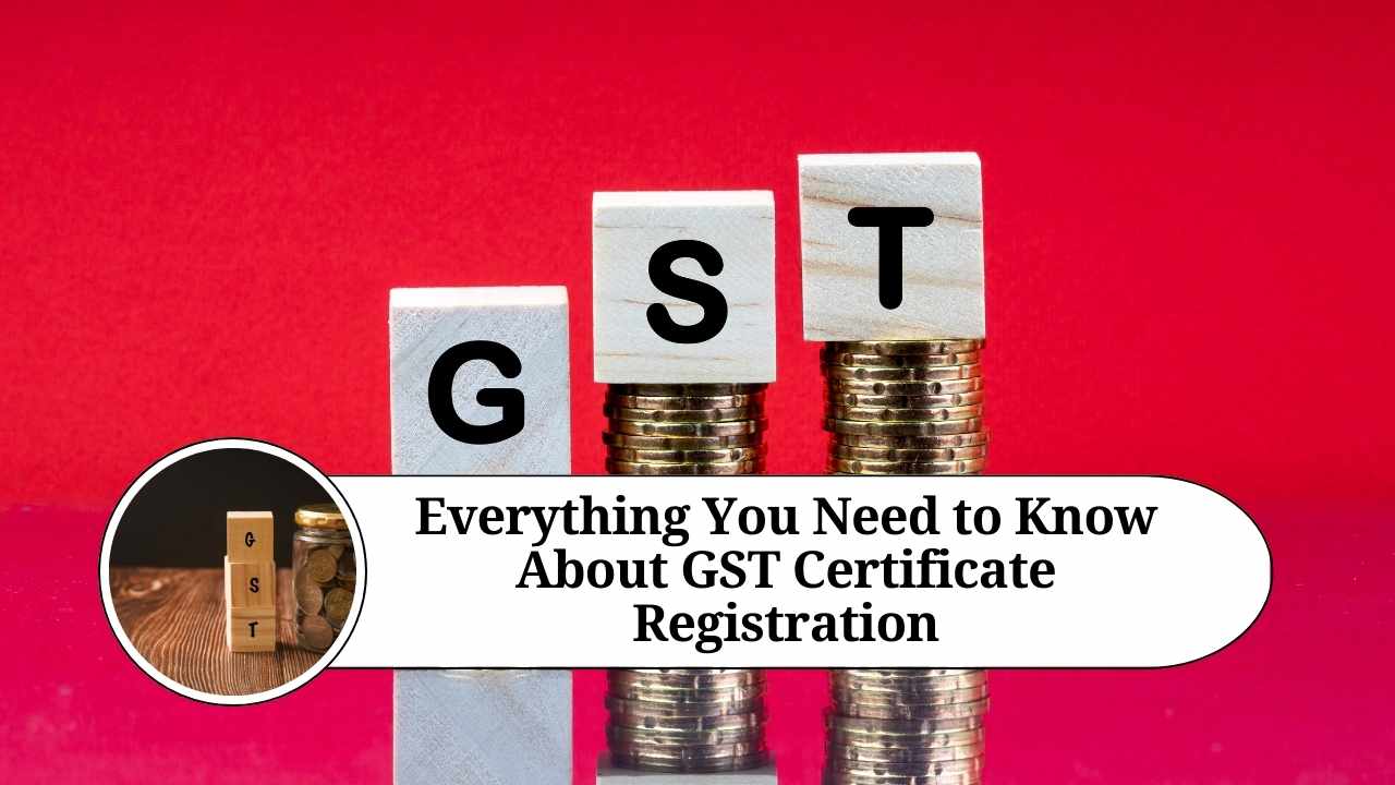Everything You Need to Know About GST Certificate Registration - Marg ERP Blog