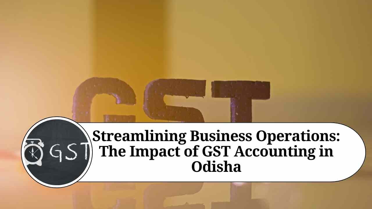 Streamlining Business Operations: The Impact of GST Accounting in ...