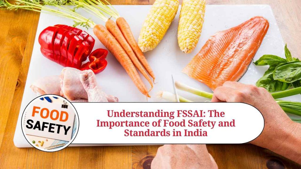 Understanding FSSAI: The Importance of Food Safety and Standards in India - Marg ERP Blog