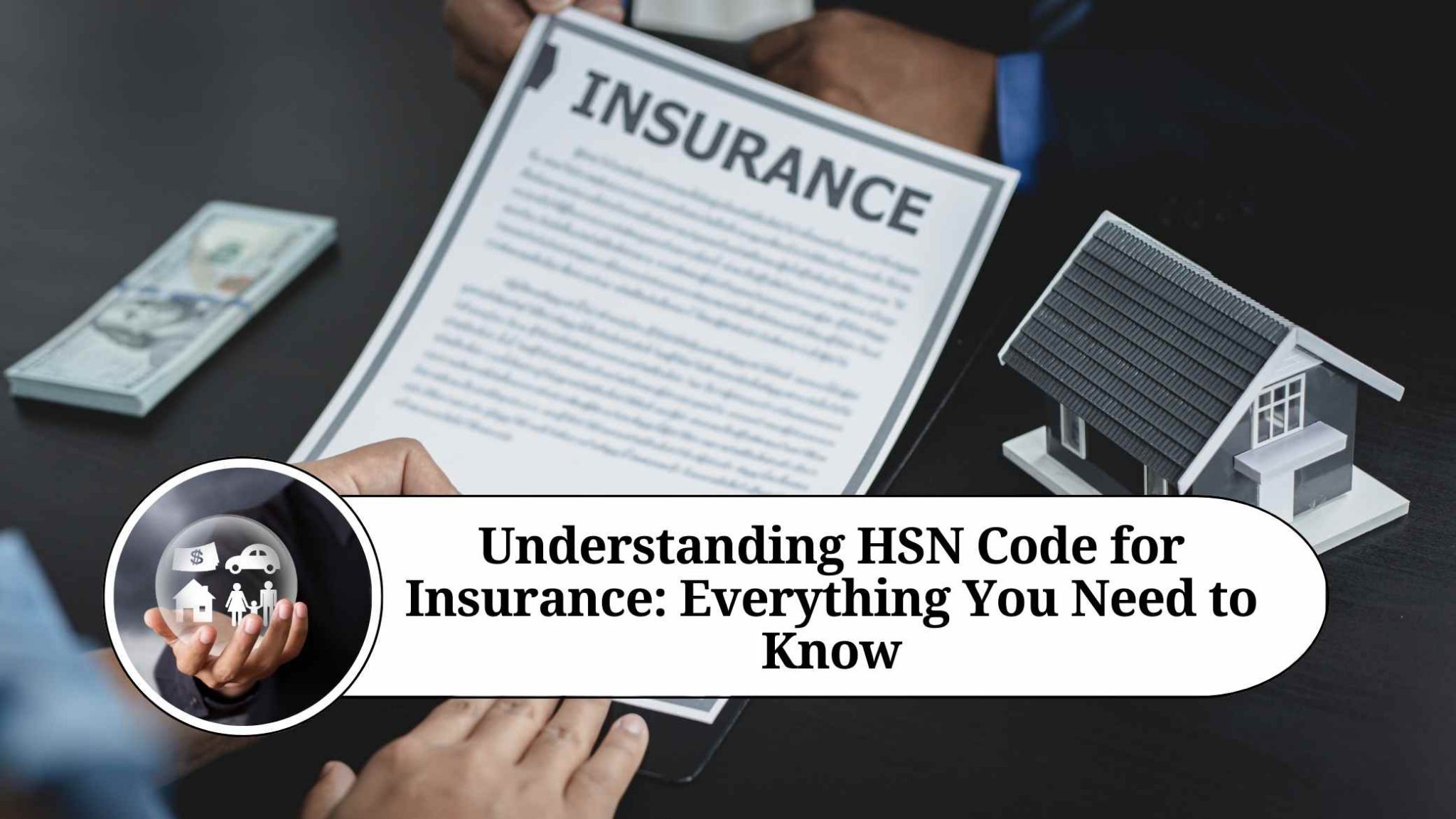 Understanding HSN Code for Insurance: Everything You Need to Know - Marg ERP Blog