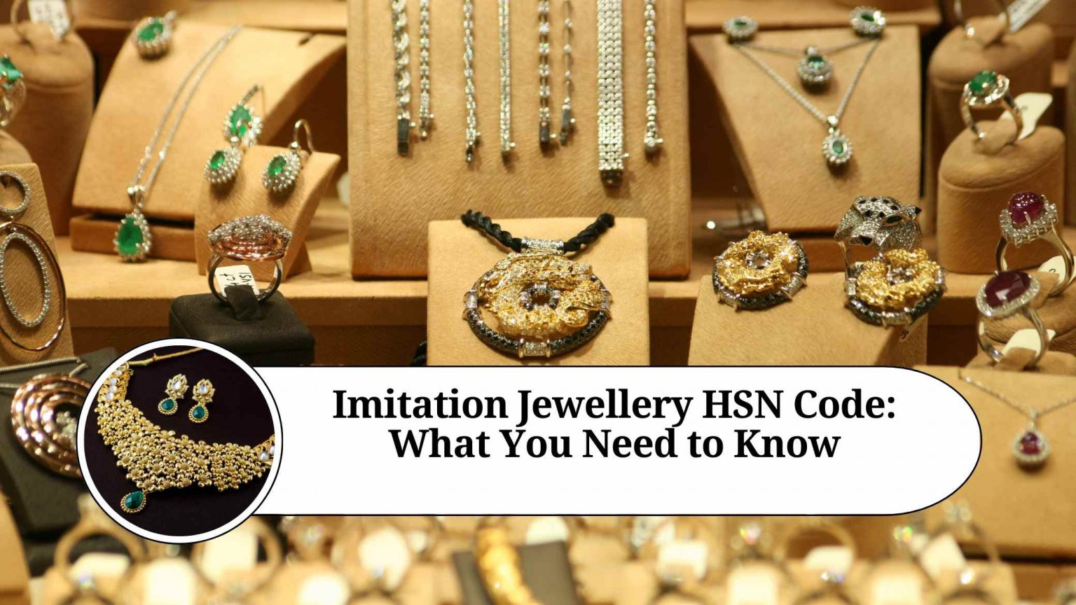 Imitation Jewellery HSN Code: What You Need to Know - Marg ERP Blog