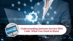 Understanding Internet Service HSN Code: What You Need to Know - Marg ...
