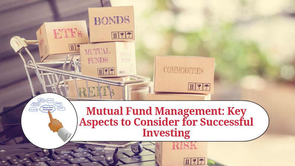 Mutual Fund Management: Key Aspects to Consider for Successful ...