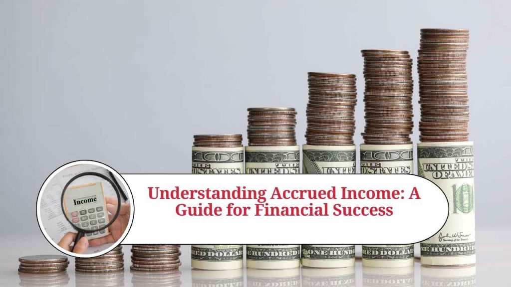 Understanding Accrued Income: A Guide for Financial Success - Marg ERP Blog