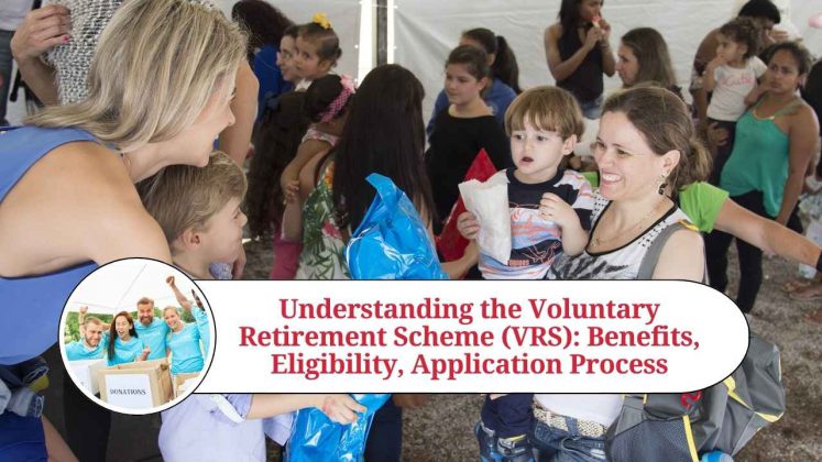 Understanding the Voluntary Retirement Scheme (VRS): Benefits ...