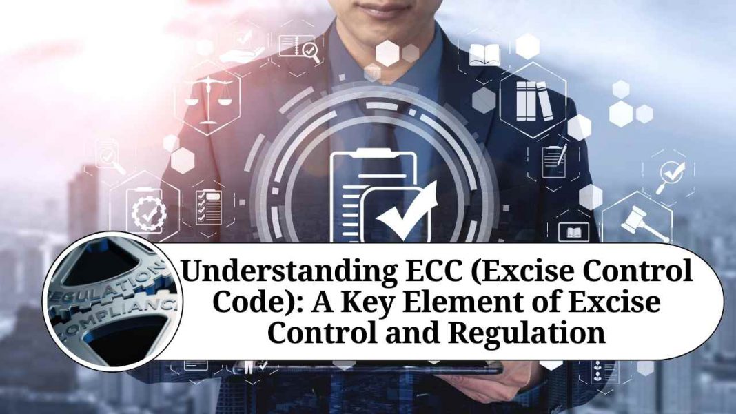 Understanding ECC (Excise Control Code): A Key Element of Excise ...