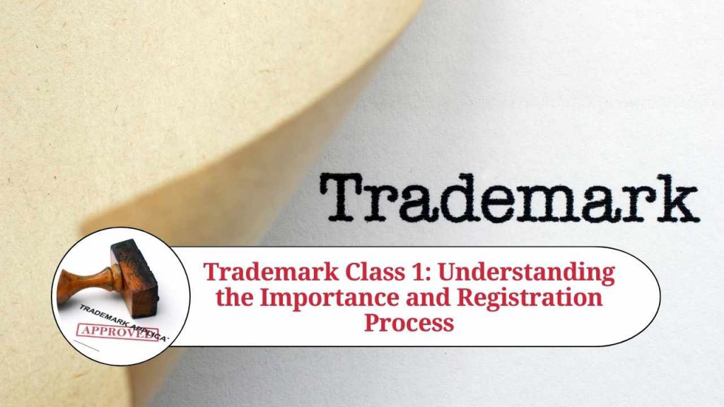 Trademark Class 1: Understanding the Importance and Registration ...