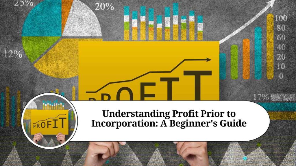 Understanding Profit Prior to Incorporation: A Beginner's Guide - Marg ...