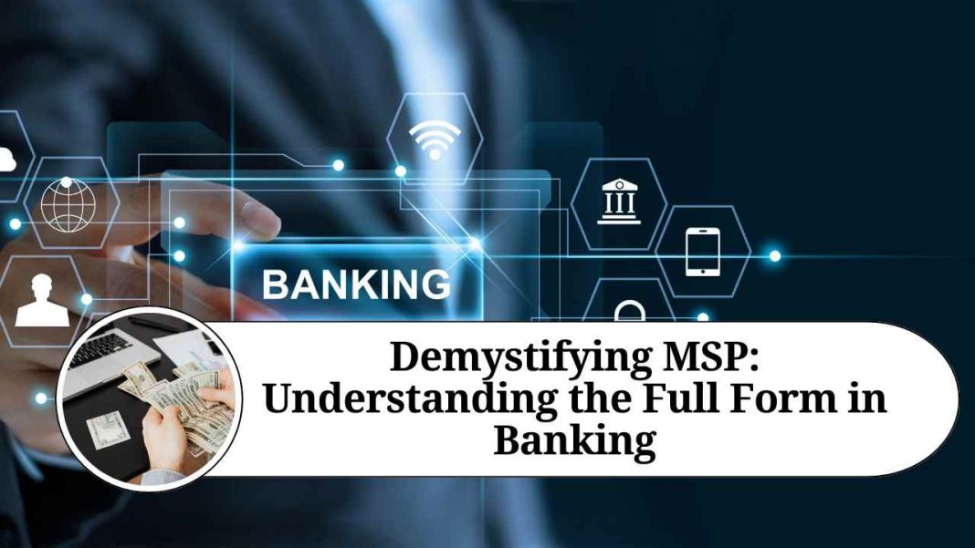 Demystifying MSP: Understanding the Full Form in Banking - Marg ERP Blog