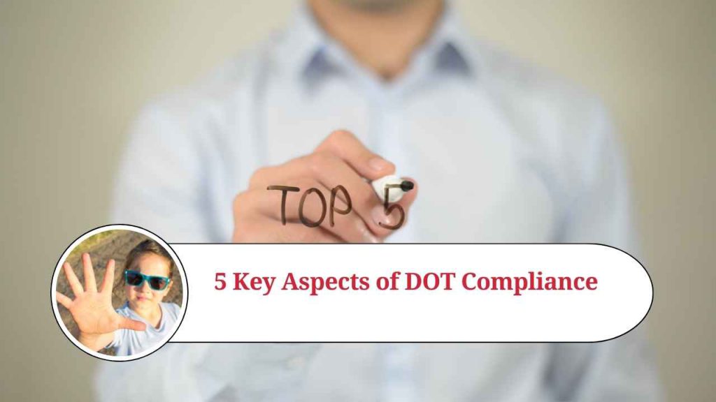 5 Key Aspects of DOT Compliance - Marg ERP Blog