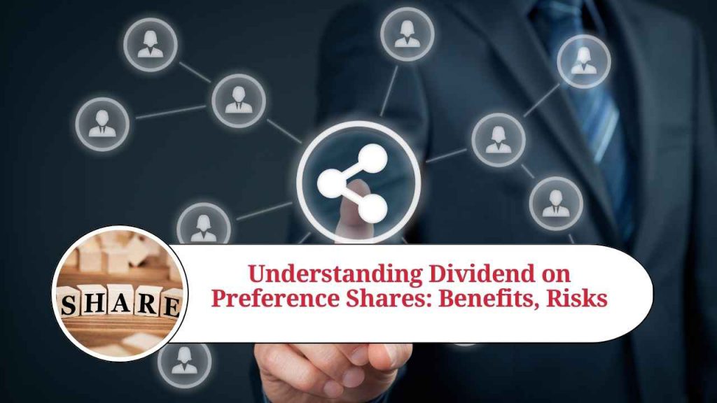 Understanding Dividend on Preference Shares: Benefits, Risks, and FAQs ...