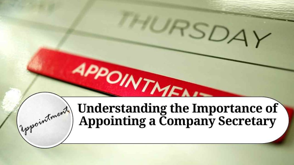 Understanding the Importance of Appointing a Company Secretary - Marg ...