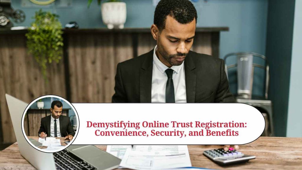 Demystifying Online Trust Registration: Convenience, Security, and ...