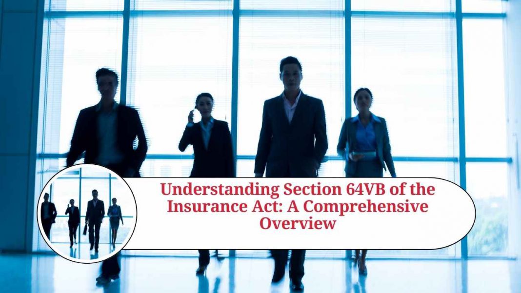 Understanding Section 64VB of the Insurance Act: A Comprehensive ...