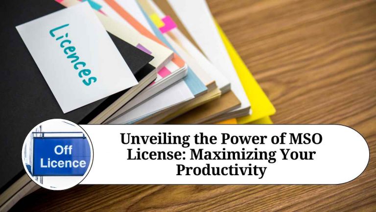 Unveiling the Power of MSO License: Maximizing Your Productivity - Marg ...