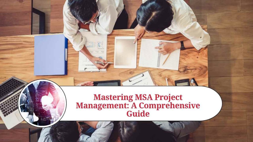 Mastering MSA Project Management: A Comprehensive Guide - Marg ERP Blog