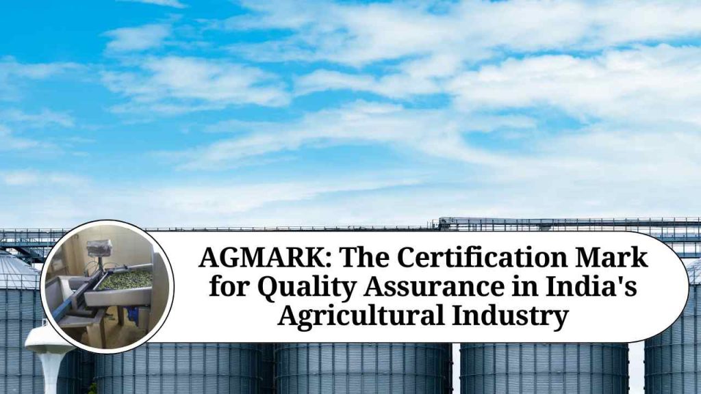 AGMARK: The Certification Mark for Quality Assurance in India's ...